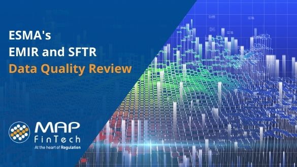Key Points from ESMA's EMIR & SFTR Data Quality Review