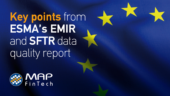 Key points from ESMA’s EMIR and SFTR data quality report