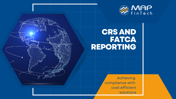 Stay on top of your CRS and FATCA obligations