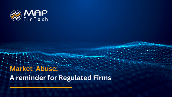 Market Abuse: A Reminder for Regulated Firms