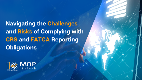 Challenges of Complying with CRS and FATCA Obligations