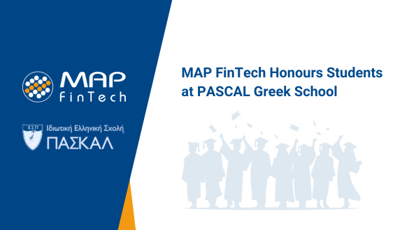 MAP FinTech Honours Students at PASCAL Greek School