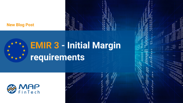 EMIR 3 - Initial Margin requirements - ΜΑΡ FinTech - Global Regulatory ...