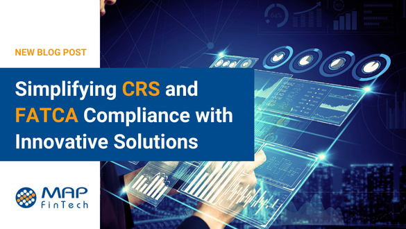 Simplifying CRS and FATCA Compliance with Innovative Solutions